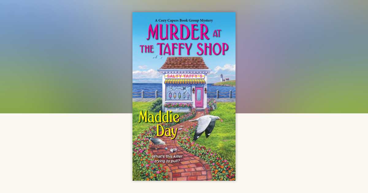 Murder at the Taffy Shop by Maddie Day: 9781496731692 ...