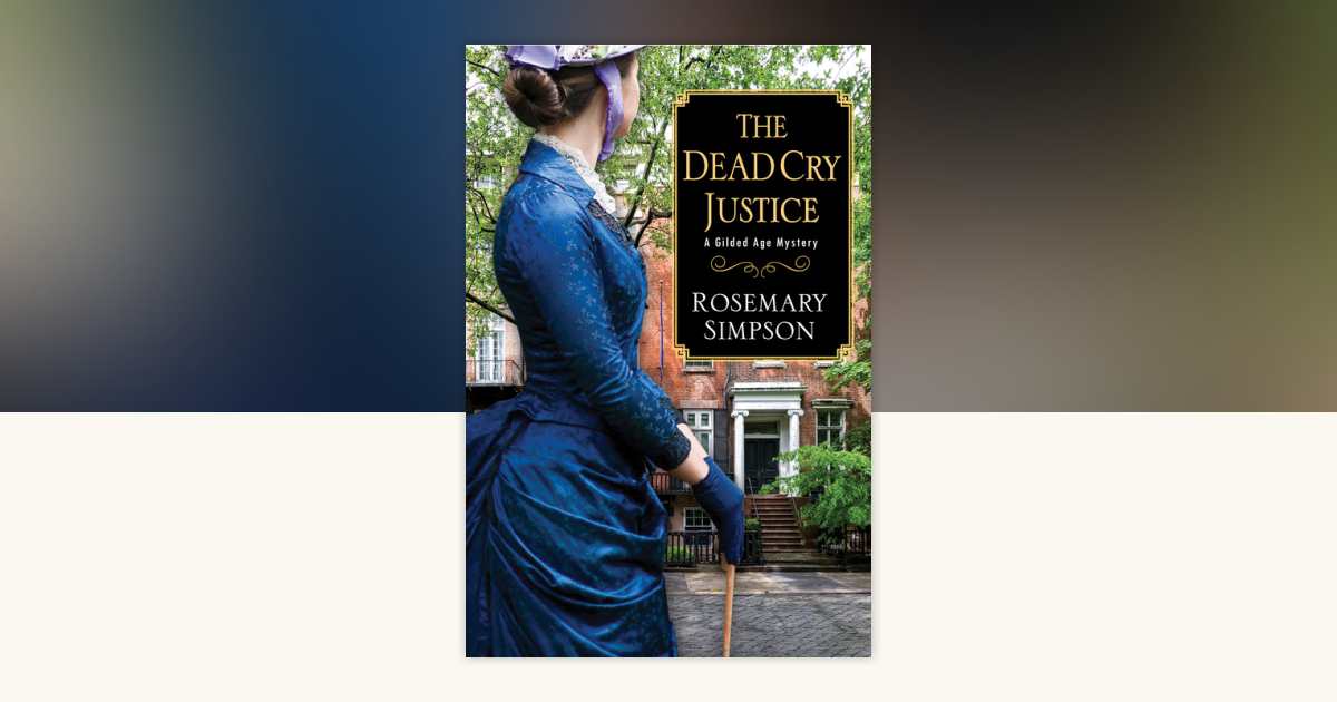 The Dead Cry Justice by Rosemary Simpson: 9781496733344 ...