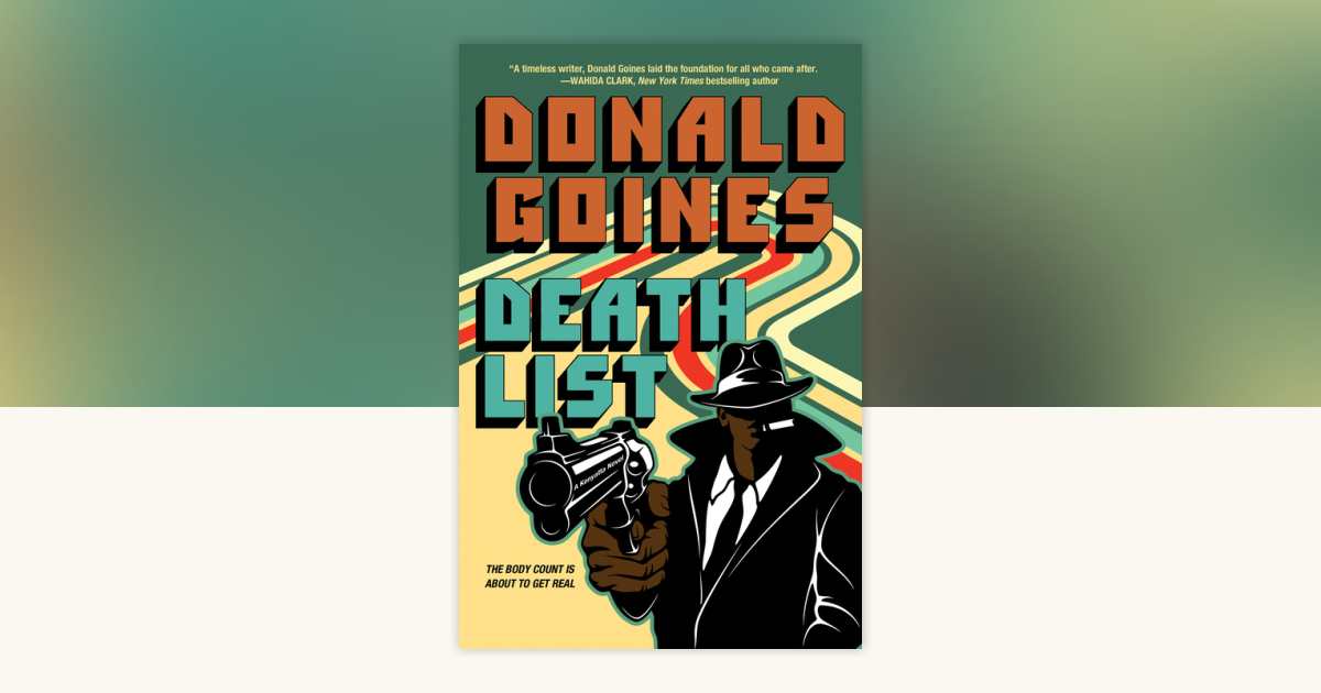 Death List by Donald Goines: 9781496735966 | PenguinRandomHouse.com: Books