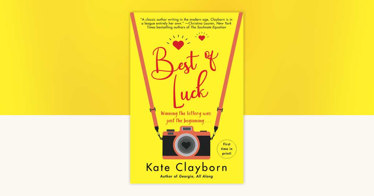 Best of Luck by Kate Clayborn: 9781496739414 | PenguinRandomHouse.com ...