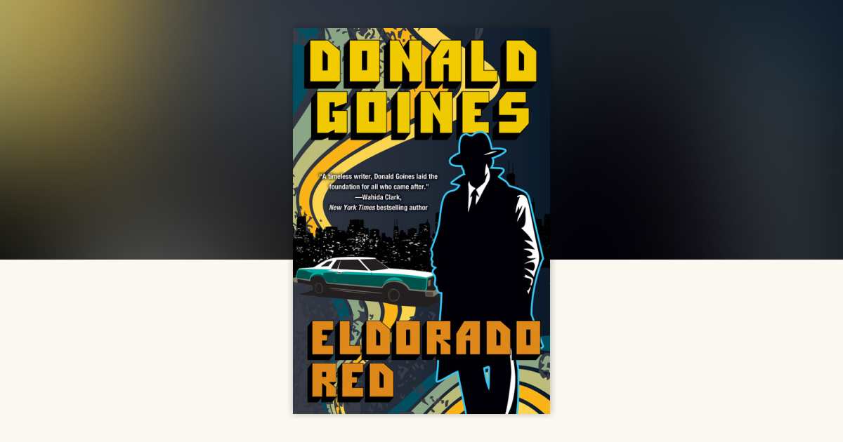 Eldorado Red by Donald Goines: 9781496742995 | PenguinRandomHouse.com ...