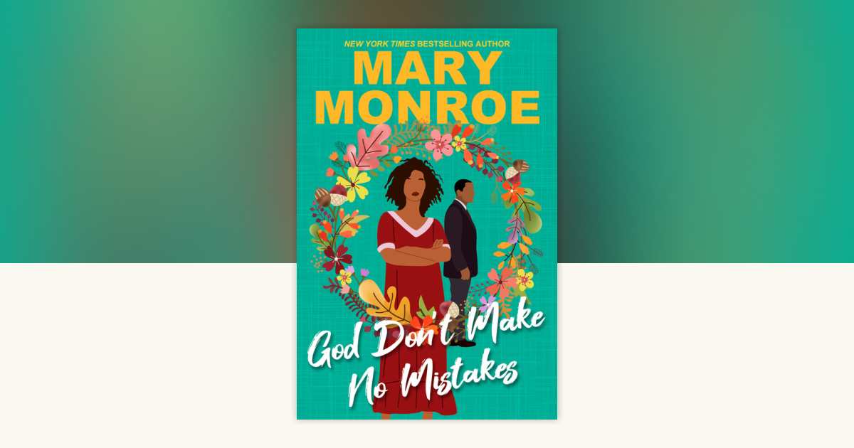 God Don't Make No Mistakes by Mary Monroe: 9781496756282 ...