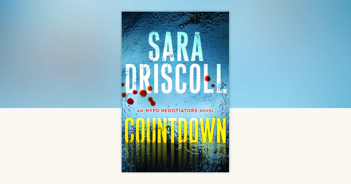 Countdown by Sara Driscoll: 9781496758323 | PenguinRandomHouse.com: Books