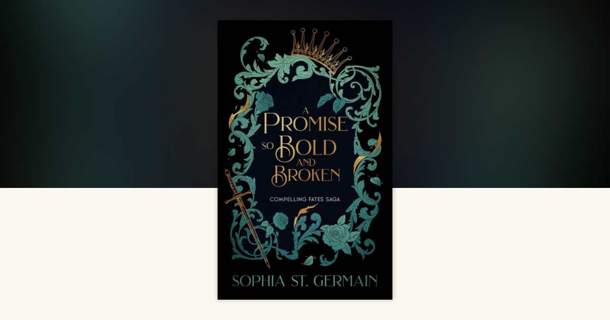 A Promise so Bold And Broken by Sophia St. Germain: 9781496764737 ...