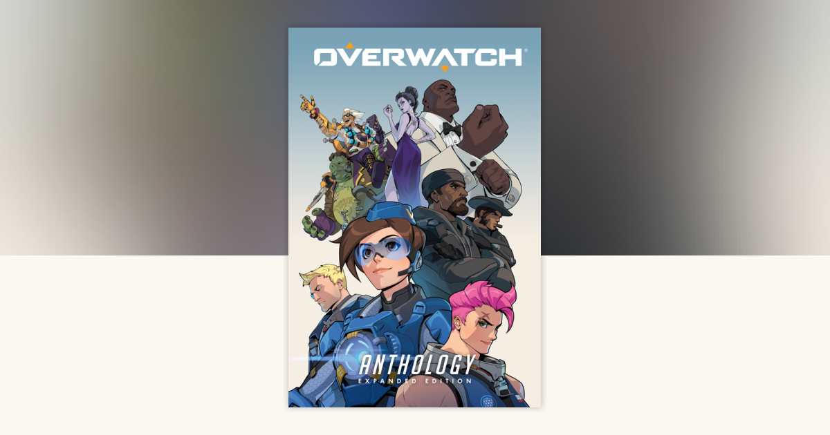 Overwatch Anthology: Expanded Edition by Matt Burns, Robert Brooks ...