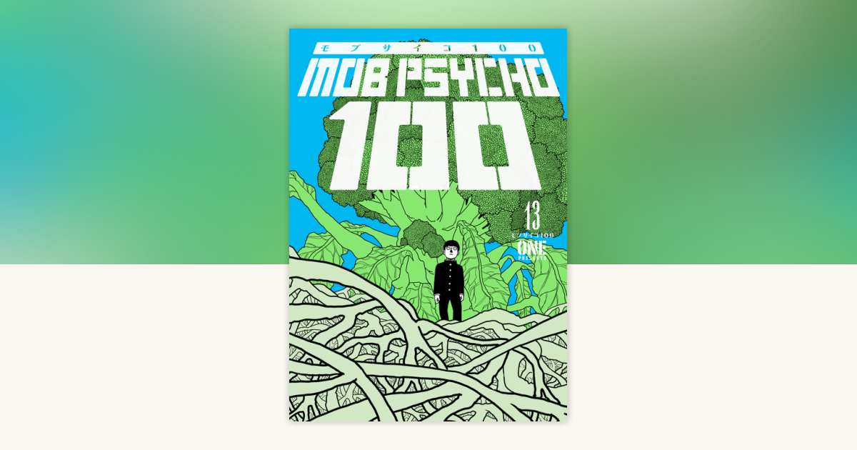 Mob Psycho 100 Volume 13 by ONE: 9781506737980 | PenguinRandomHouse.com ...