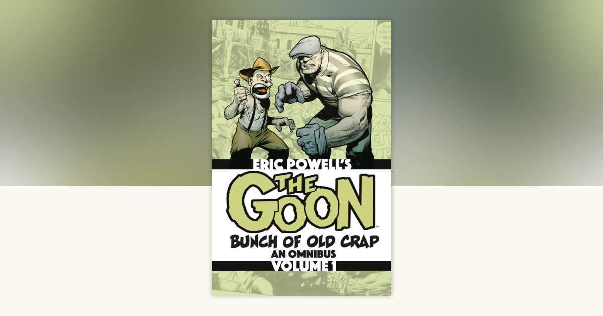 The Goon: Bunch of Old Crap Omnibus Volume 1 by Eric Powell ...