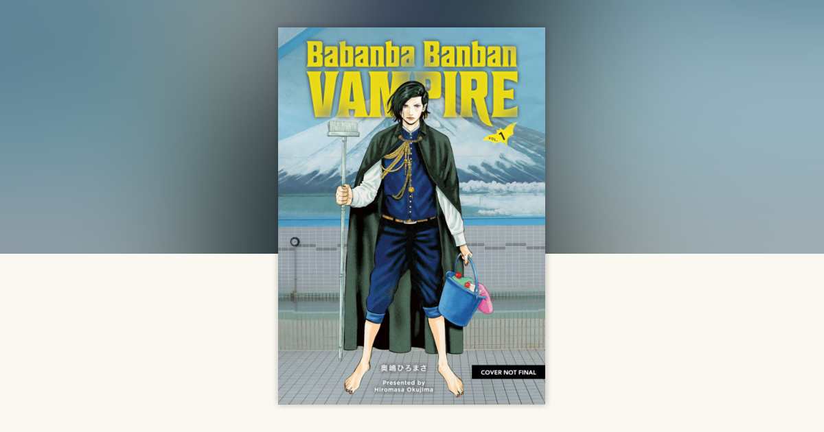 Babanba Banban Vampire Volume 1 by Hiromasa Okujima: 9781506756592 ...