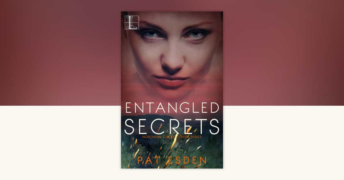 Entangled Secrets by Pat Esden: 9781516106356 | PenguinRandomHouse.com: Books