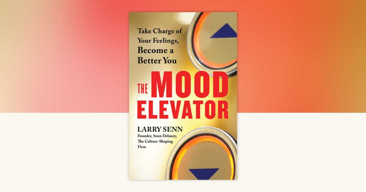 The Mood Elevator by Larry Senn: 9781523084616 | PenguinRandomHouse.com ...