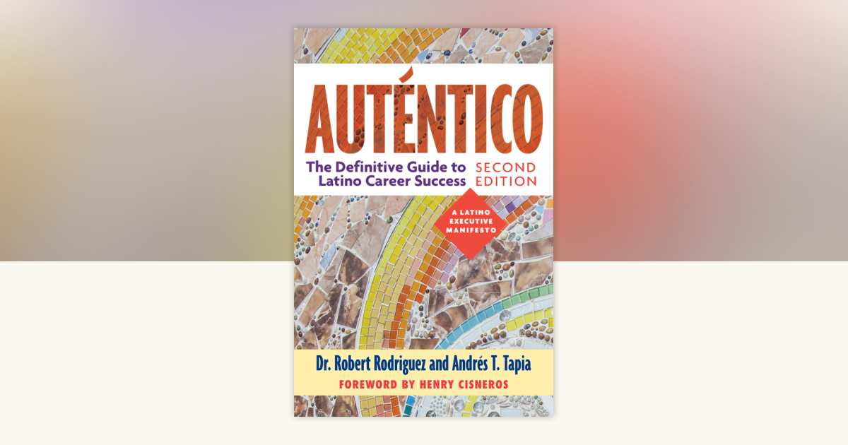 Auténtico, Second Edition by Dr. Robert Rodriguez, Andrés T. Tapia ...
