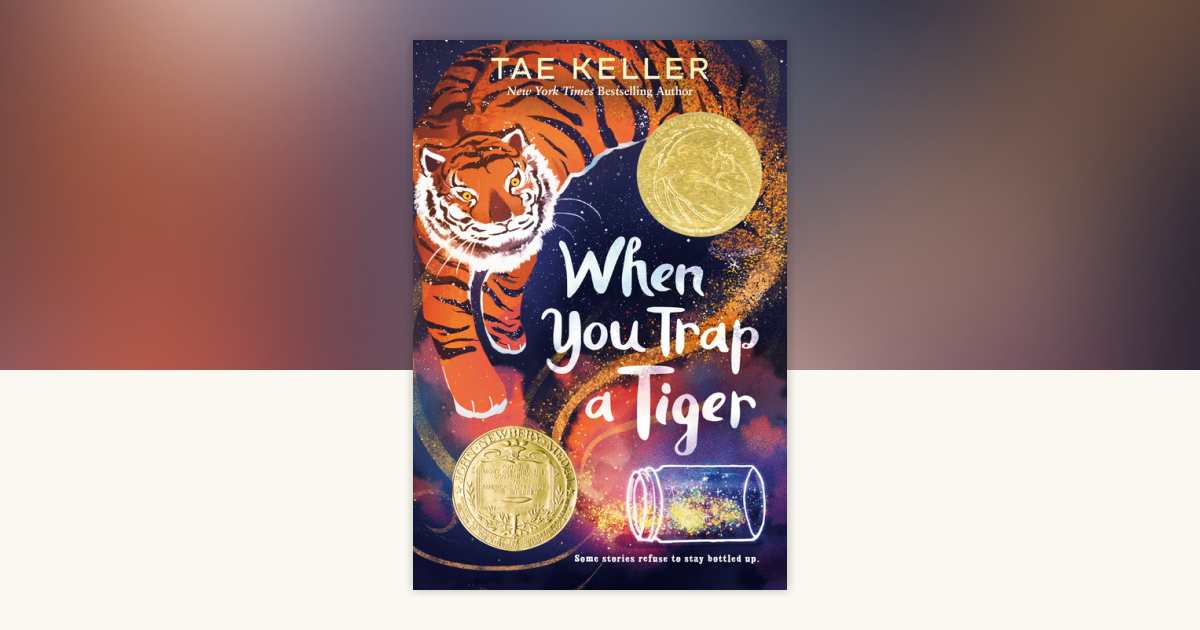 When You Trap a Tiger by Tae Keller: 9781524715731 | PenguinRandomHouse ...