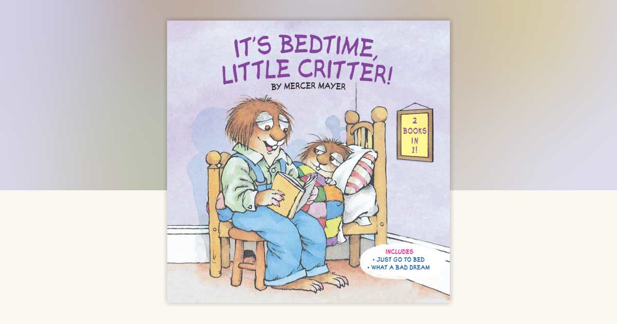 It's Bedtime, Little Critter! (Little Critter) by Mercer Mayer ...