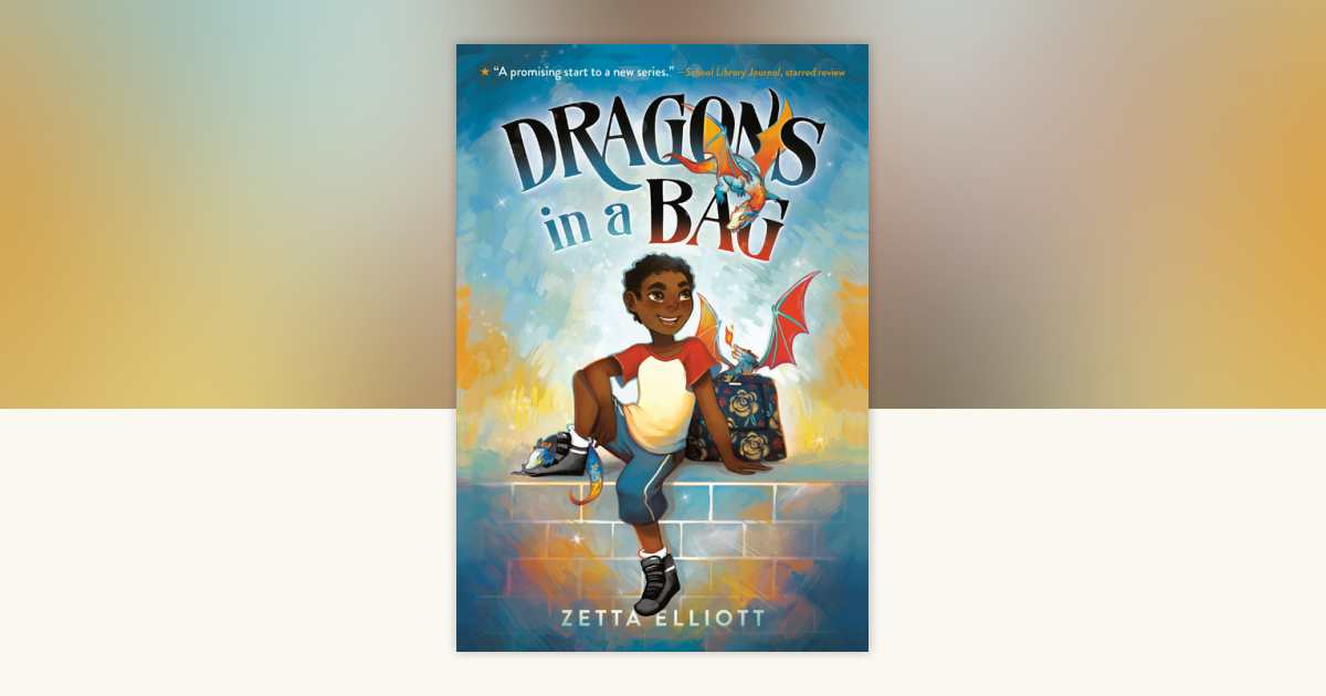 Dragons in a Bag by Zetta Elliott: 9781524770488 | PenguinRandomHouse ...