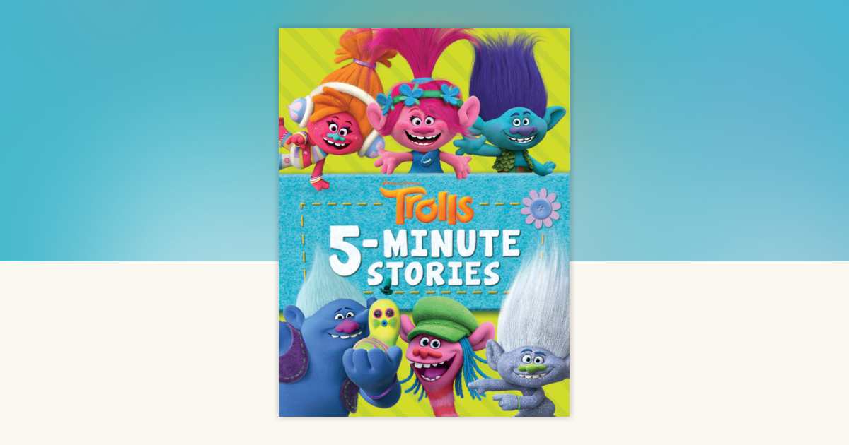 Trolls 5-Minute Stories (DreamWorks Trolls) by Random House ...