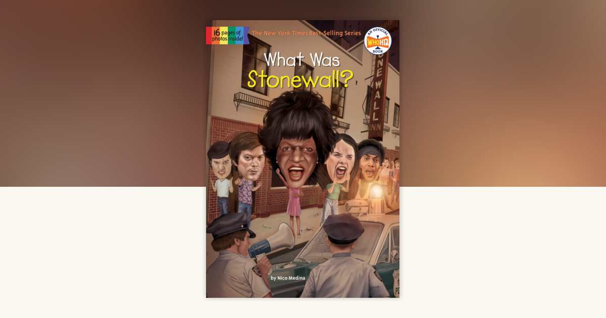 What Was Stonewall? by Nico Medina, Who HQ: 9781524786007 ...