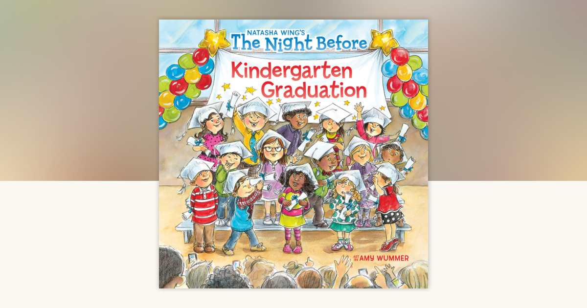 The Night Before Kindergarten Graduation by Natasha Wing: 9781524790011 ...