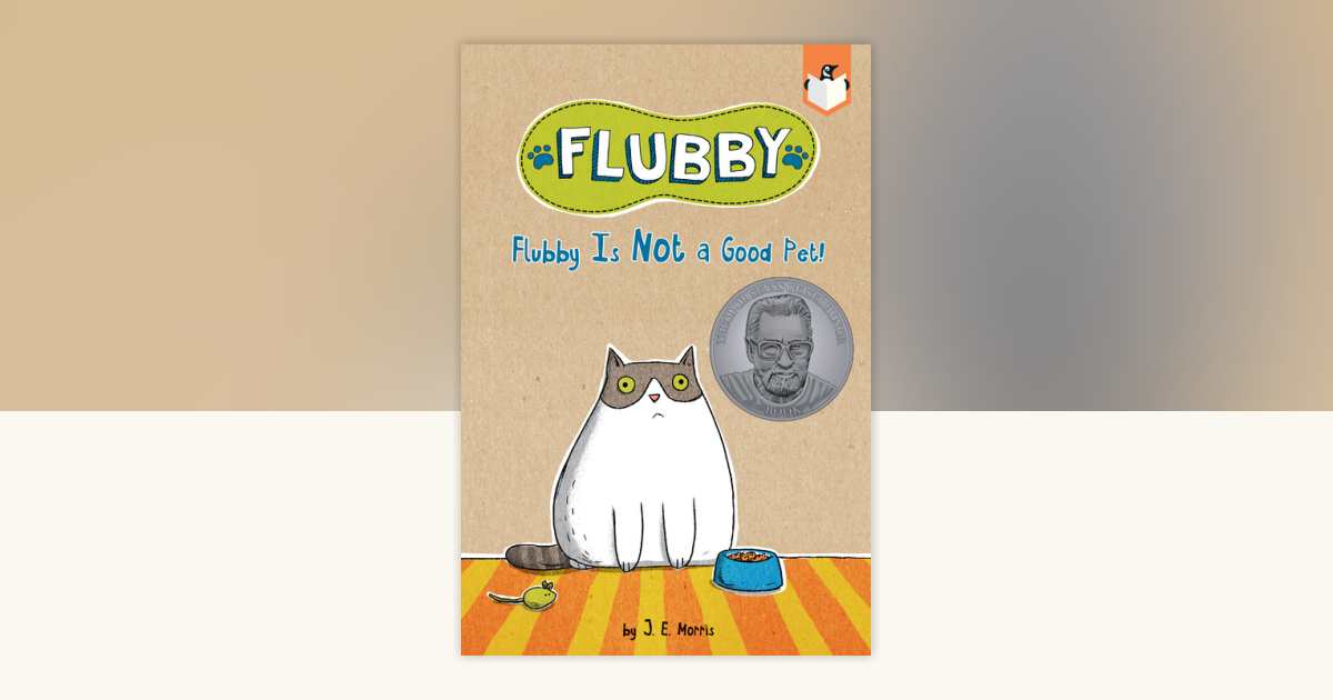 Flubby Is Not a Good Pet! by J. E. Morris: 9781524790783 ...