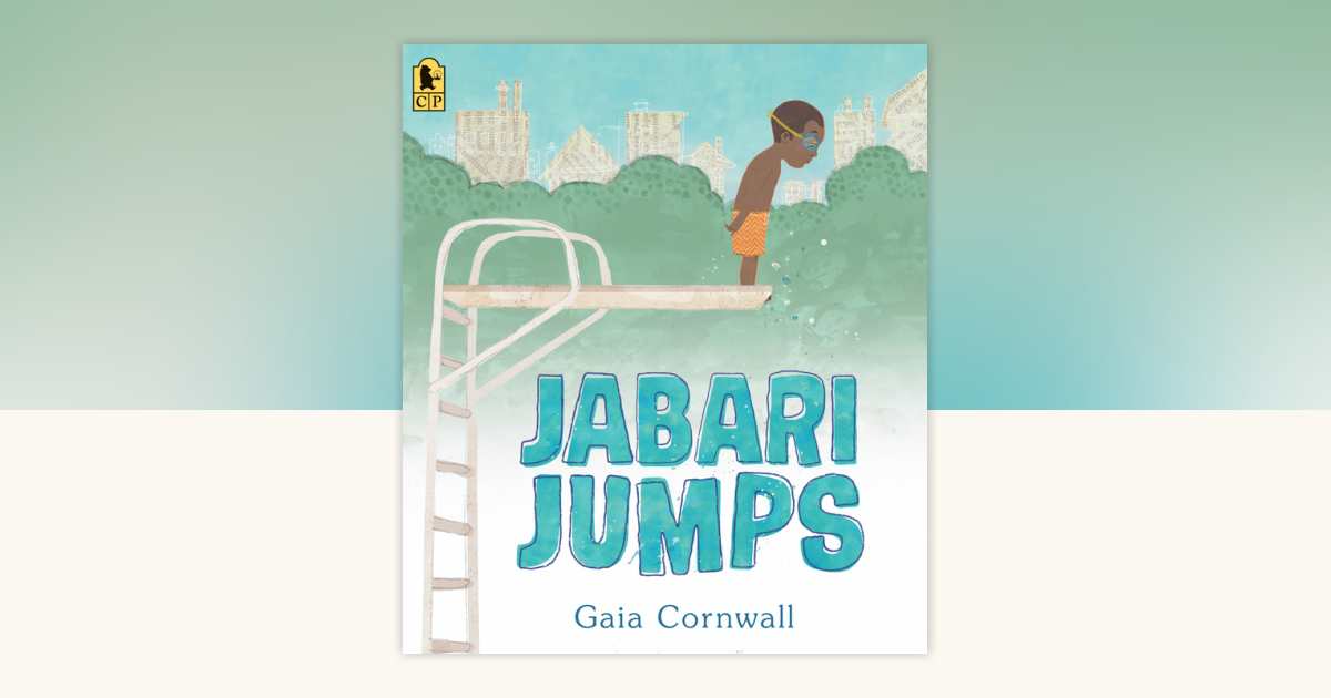 Jabari Jumps by Gaia Cornwall: 9781536202908 | PenguinRandomHouse.com ...
