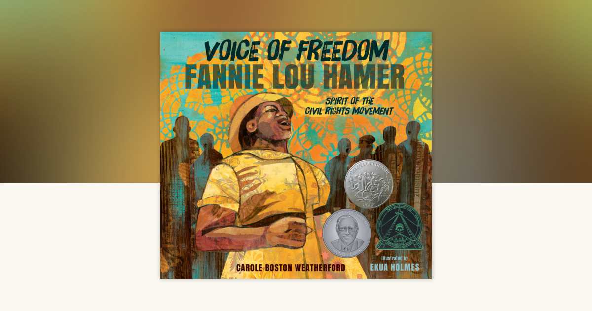 Voice of Freedom: Fannie Lou Hamer by Carole Boston Weatherford ...