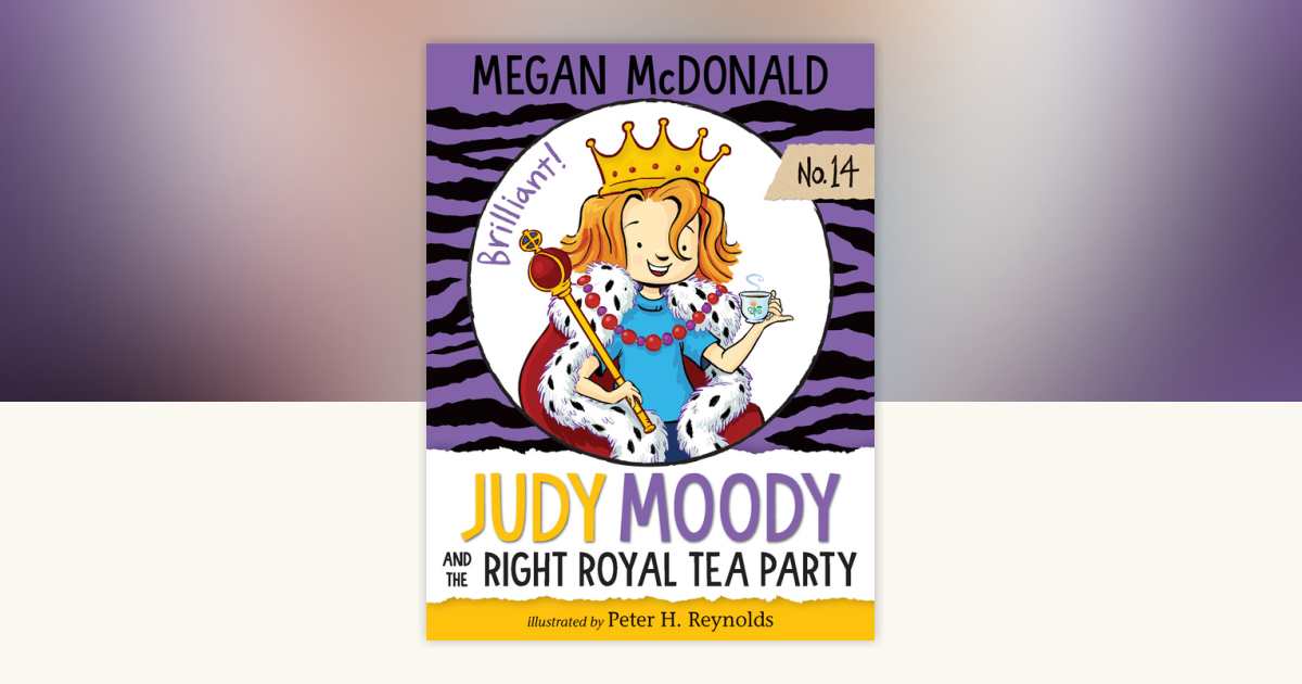 Judy Moody and the Right Royal Tea Party by Megan McDonald ...