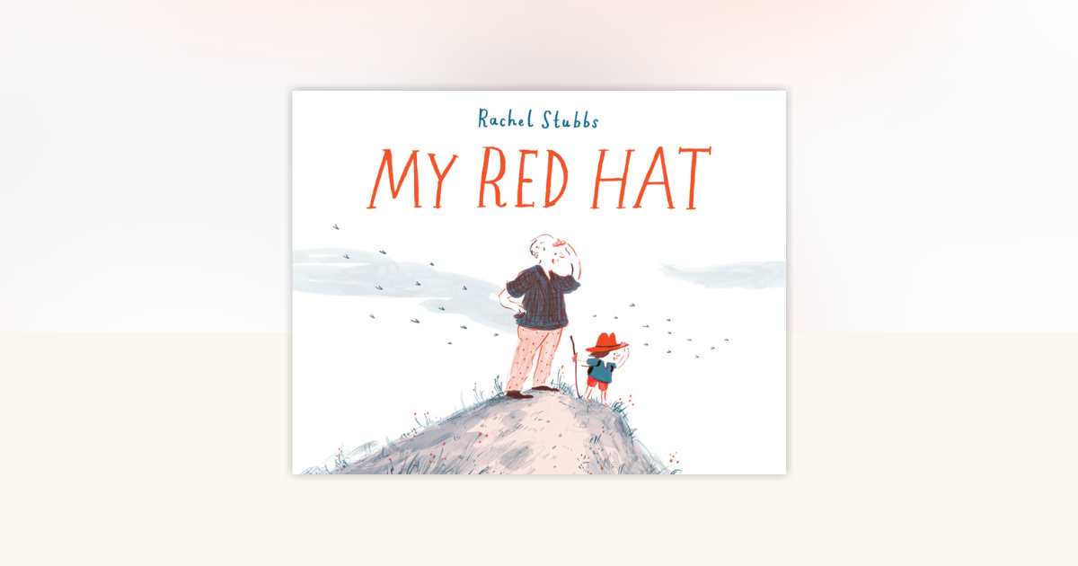My Red Hat by Rachel Stubbs: 9781536212716 | PenguinRandomHouse.com: Books