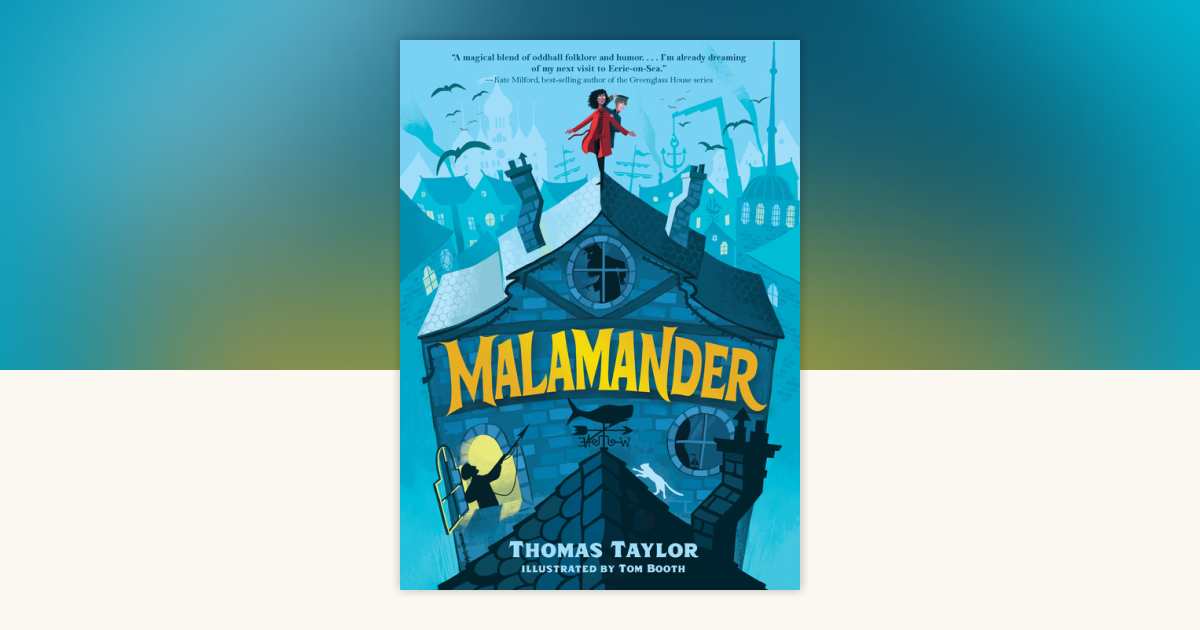 Malamander by Thomas Taylor: 9781536215151 | PenguinRandomHouse.com: Books