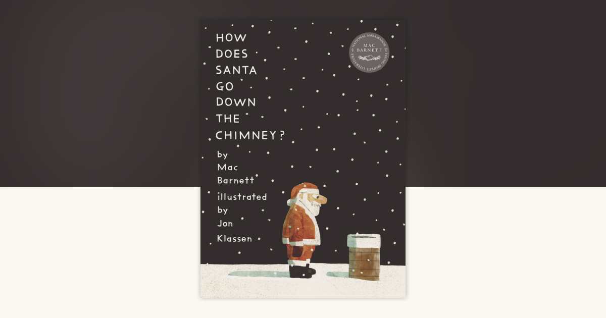 How Does Santa Go Down the Chimney? by Mac Barnett: 9781536223767 ...