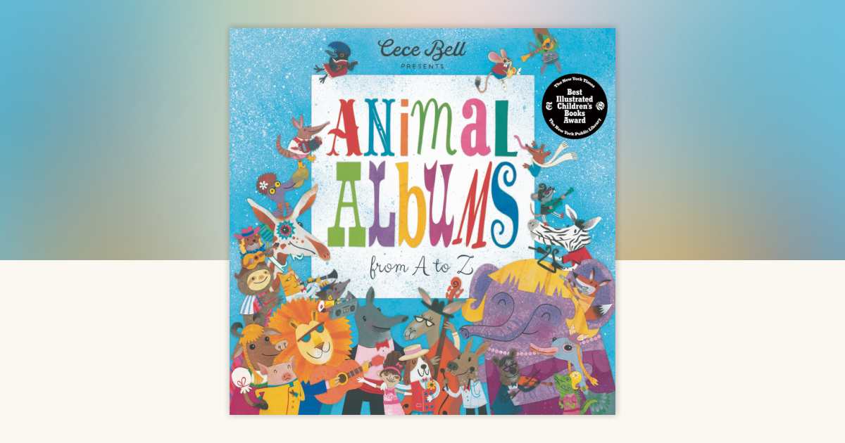 Animal Albums from A to Z by Cece Bell: 9781536226249 ...