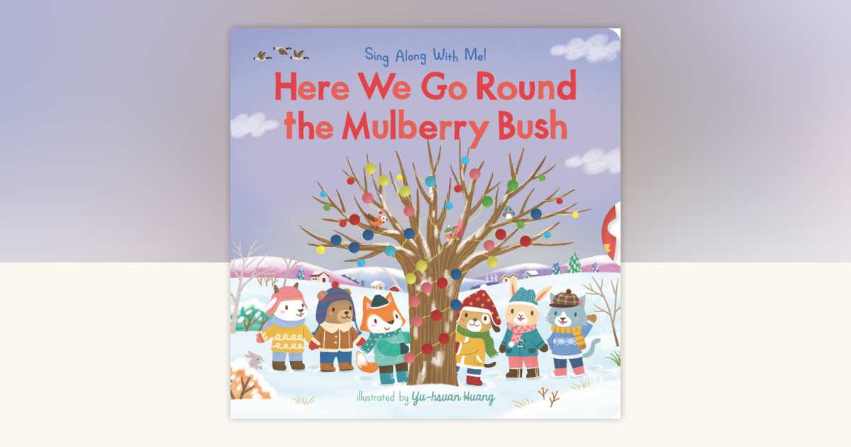Here We Go Round the Mulberry Bush: 9781536231540 | PenguinRandomHouse ...