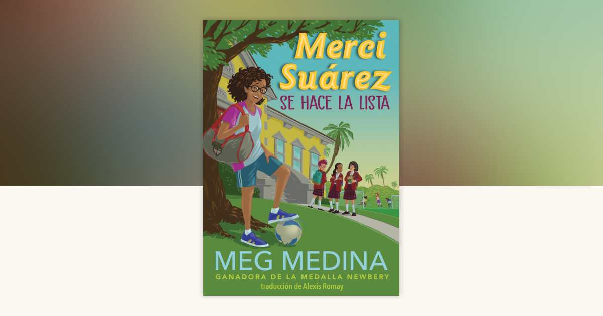 Merci Suárez se hace la lista by Meg Medina: 9781536233773 ...