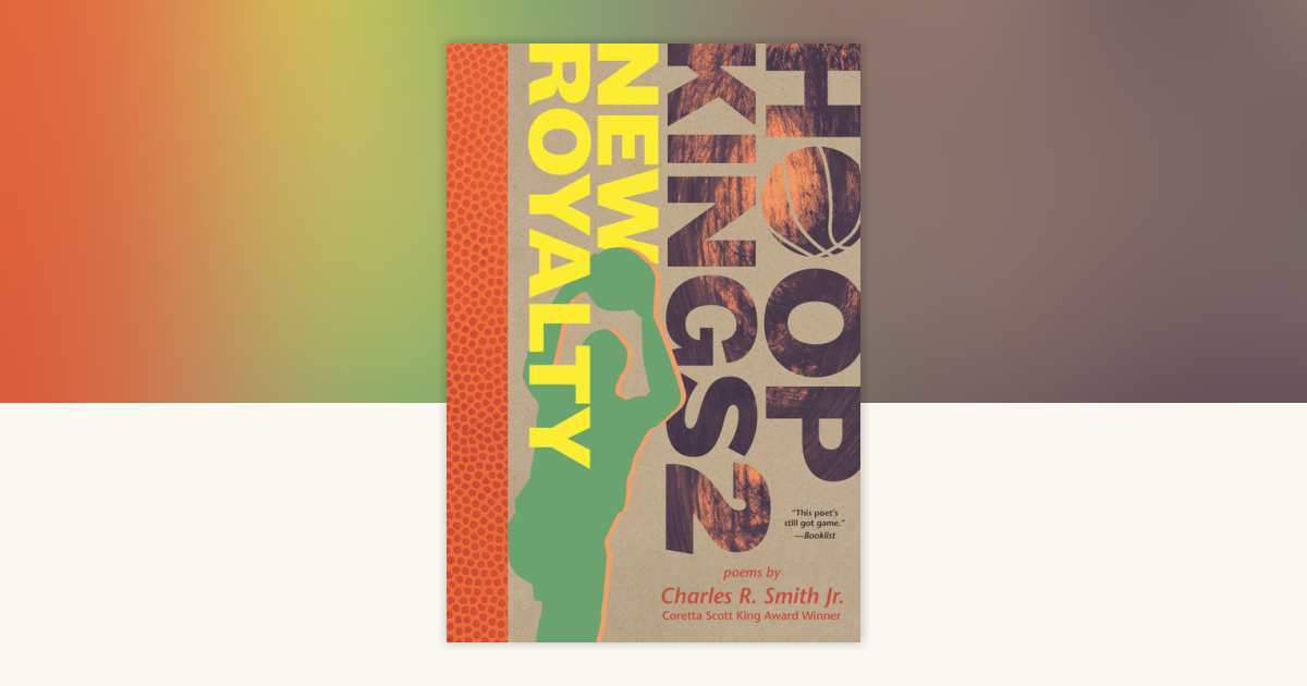 Hoop Kings 2: New Royalty by Charles R. Smith Jr.: 9781536236125 ...