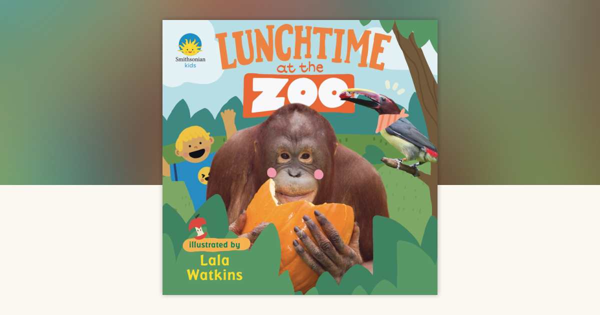 Lunchtime at the Zoo by Smithsonian Institute: 9781536237757 ...