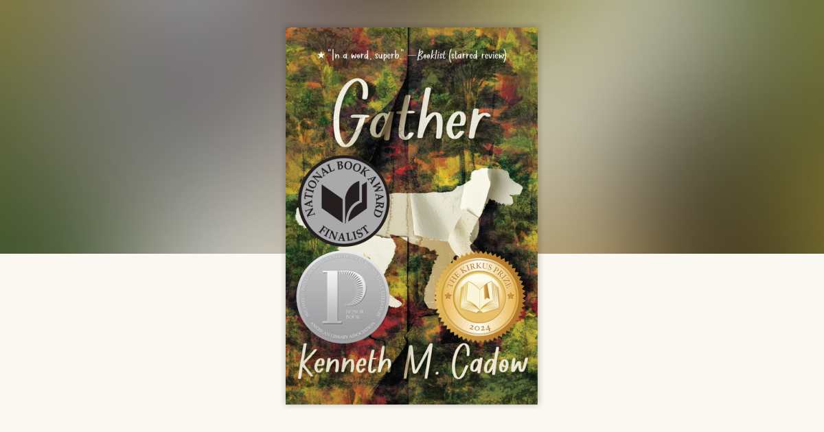 Gather by Kenneth M. Cadow: 9781536239911 | PenguinRandomHouse.com: Books