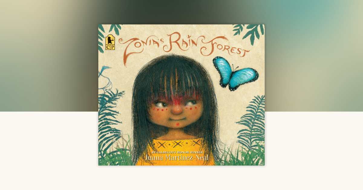 Zonia's Rain Forest by Juana Martinez-Neal: 9781536250527 ...