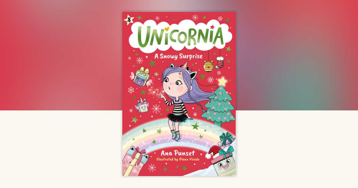 Unicornia: A Snowy Surprise by Ana Punset: 9781536252309 ...