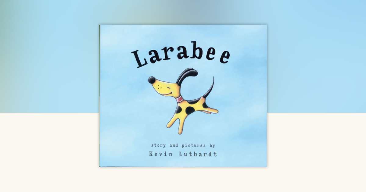 Larabee by Kevin Luthardt: 9781561454822 | PenguinRandomHouse.com: Books