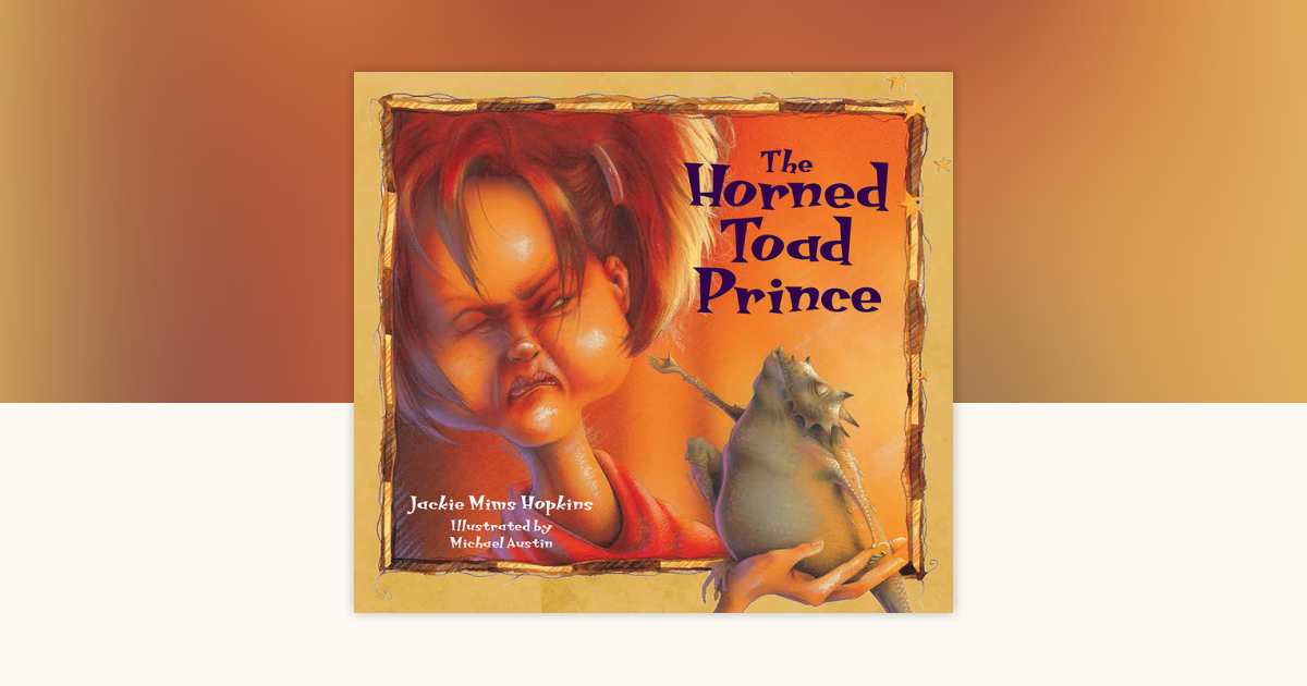 The Horned Toad Prince by Jackie Mims Hopkins: 9781561455485 ...