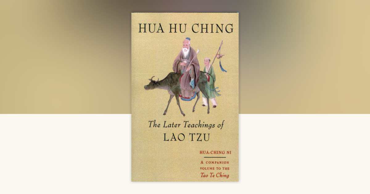 Hua Hu Ching by Hua Ching Ni: 9781570620799 | PenguinRandomHouse.com: Books