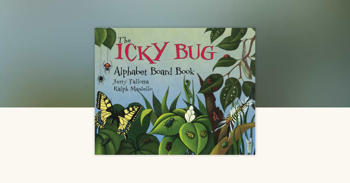 The Icky Bug Alphabet Board Book by Jerry Pallotta: 9781570914393 ...