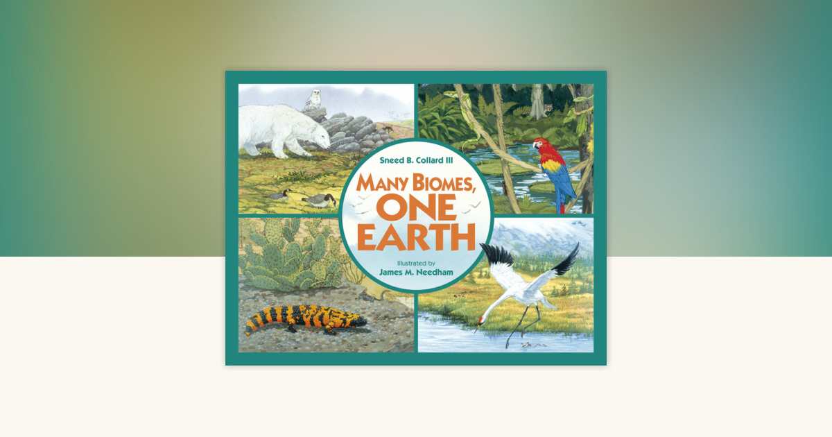 Many Biomes, One Earth by Sneed B. Collard III: 9781570916328 ...