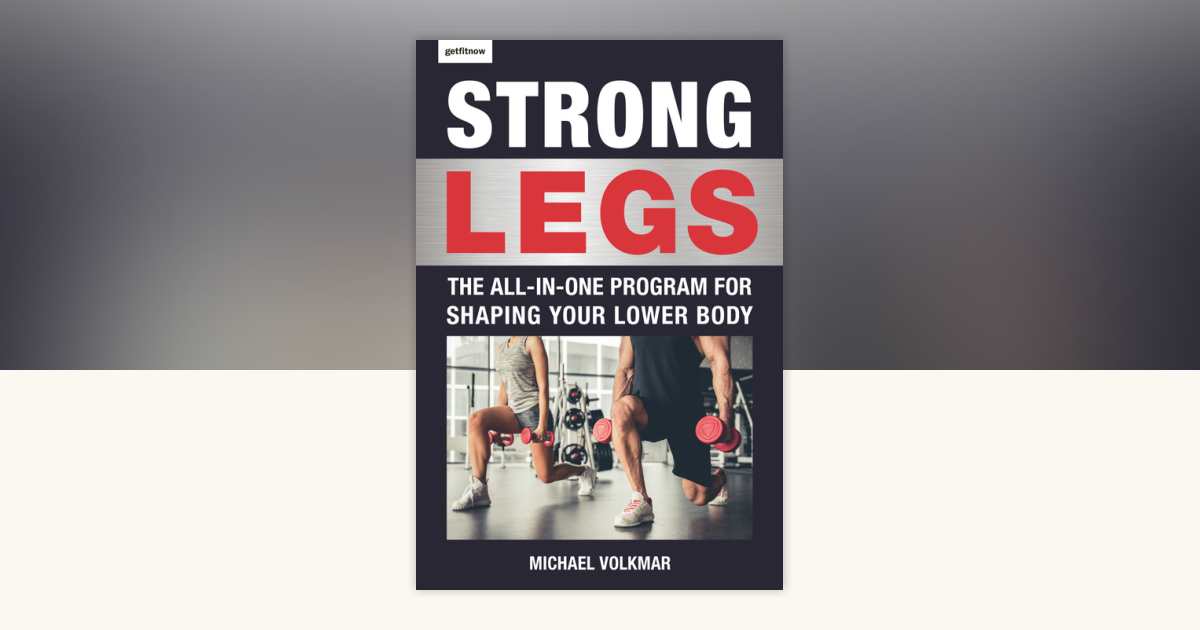 Strong Legs by Michael Volkmar: 9781578267972 | PenguinRandomHouse.com ...