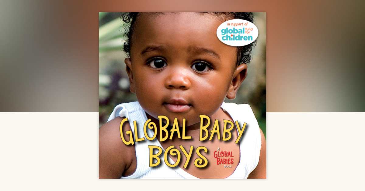 Global Baby Boys by The Global Fund for Children: 9781580894401 ...