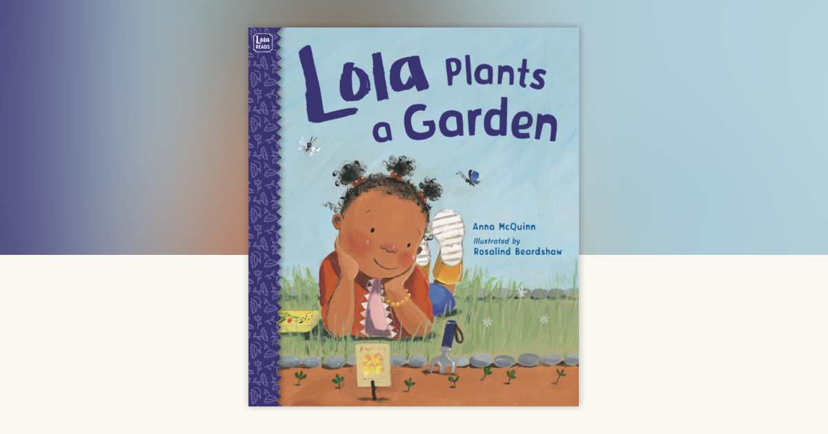 Lola Plants a Garden by Anna McQuinn: 9781580896955 ...