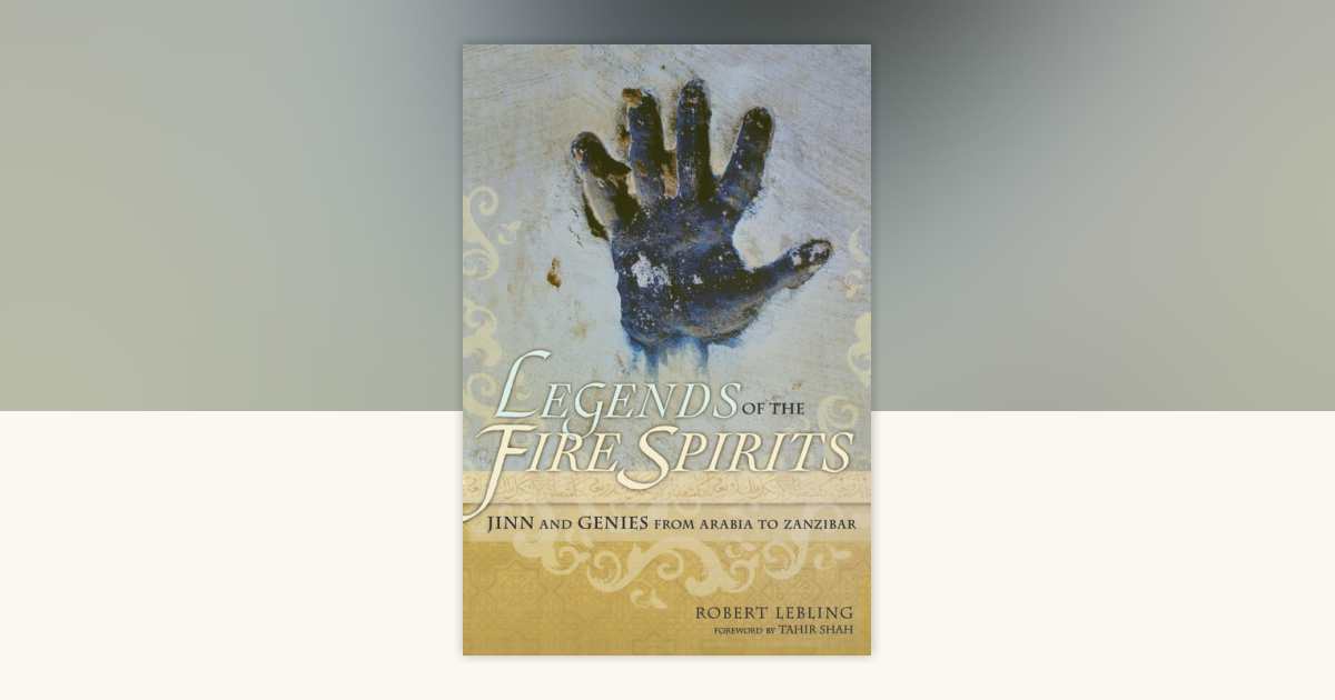 Legends of the Fire Spirits by Robert Lebling: 9781582436326 ...