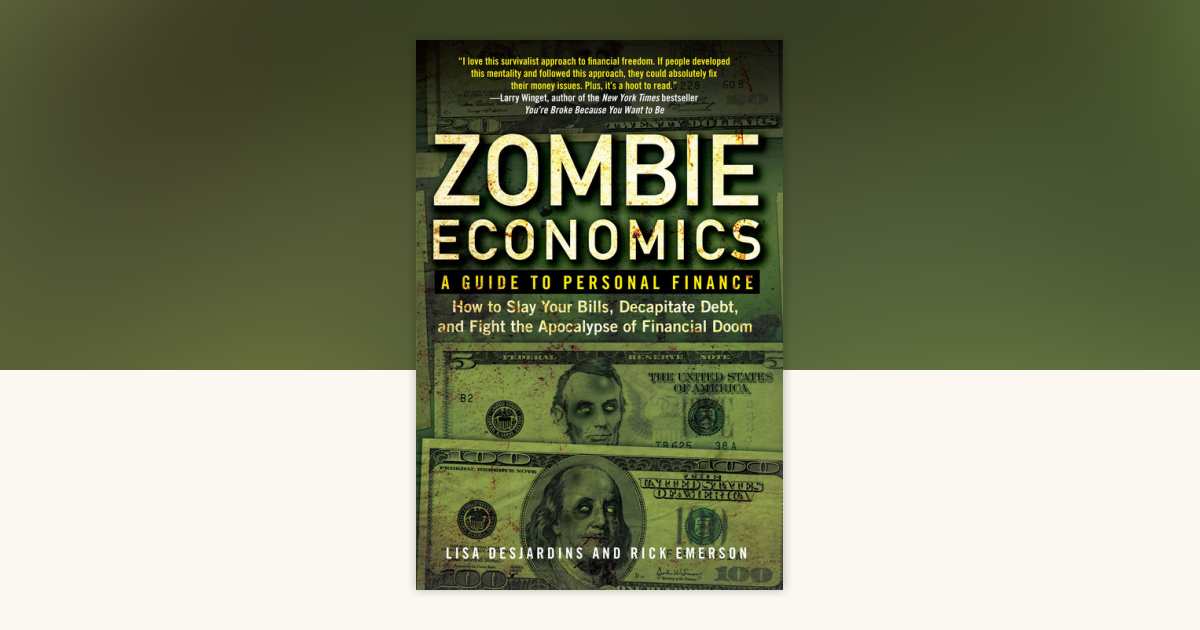 Zombie Economics by Lisa Desjardins, Richard Emerson: 9781583334270 ...
