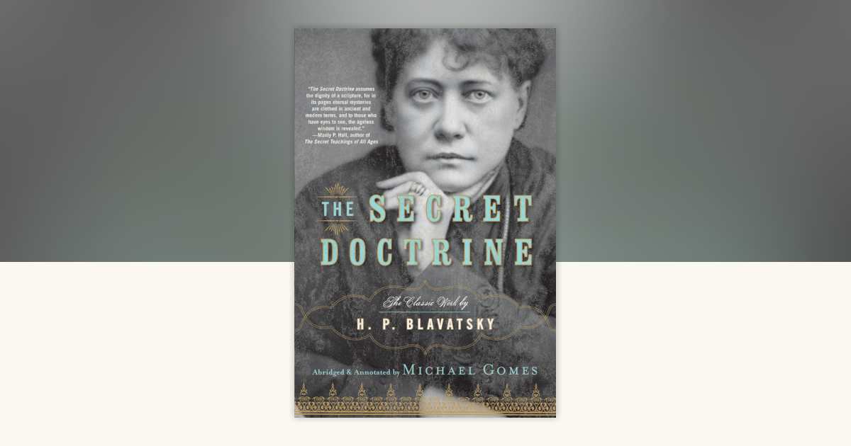The Secret Doctrine by H.P. Blavatsky, Michael Gomes: 9781585427086 ...