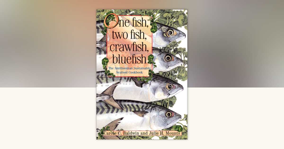 One Fish, Two Fish, Crawfish, Bluefish by Carole C. Baldwin, Julie ...