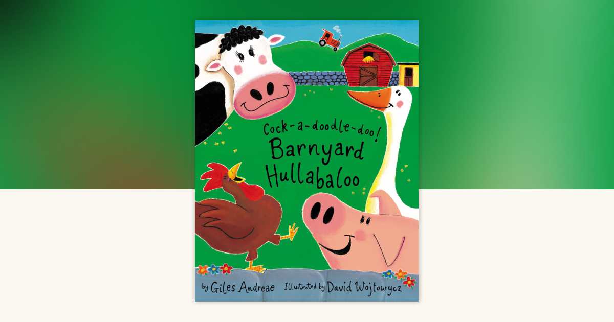 Cock-a-doodle-doo! Barnyard Hullabaloo by Giles Andreae: 9781589253872 ...