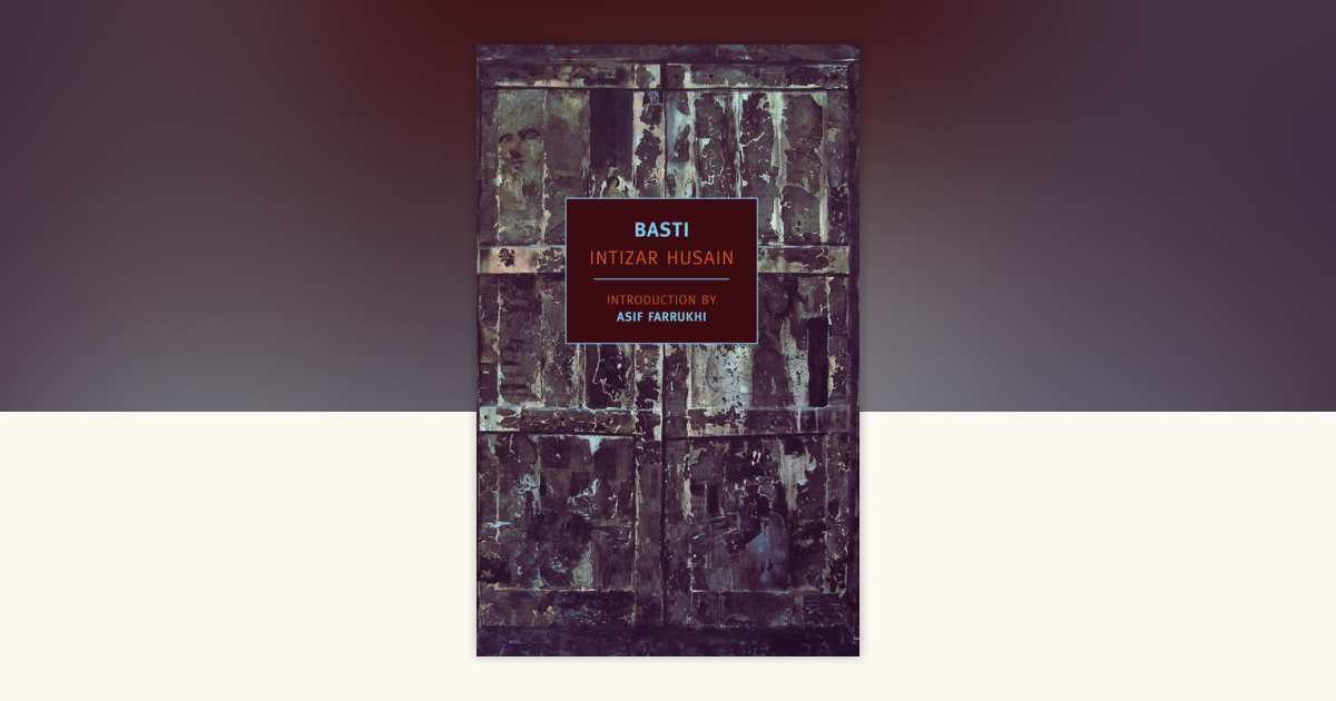 Basti by Intizar Husain: 9781590175828 | PenguinRandomHouse.com: Books